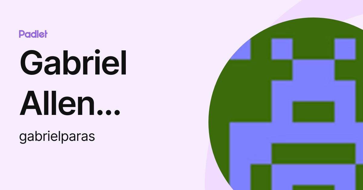 Gabriel Allen Paras (gabrielparas) profile | Padlet