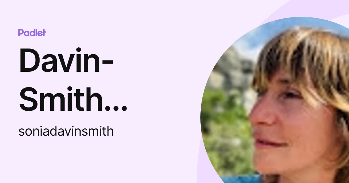 Davin-Smith Sonia (soniadavinsmith) profile | Padlet
