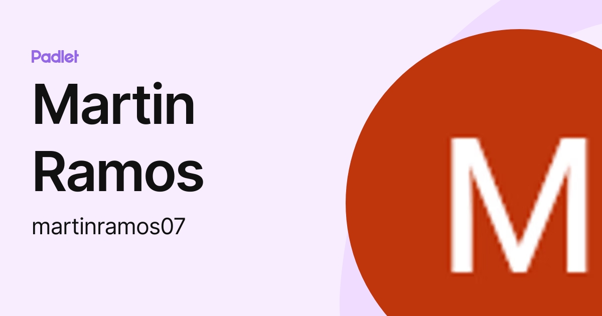 Martin Ramos (martinramos07) profile | Padlet