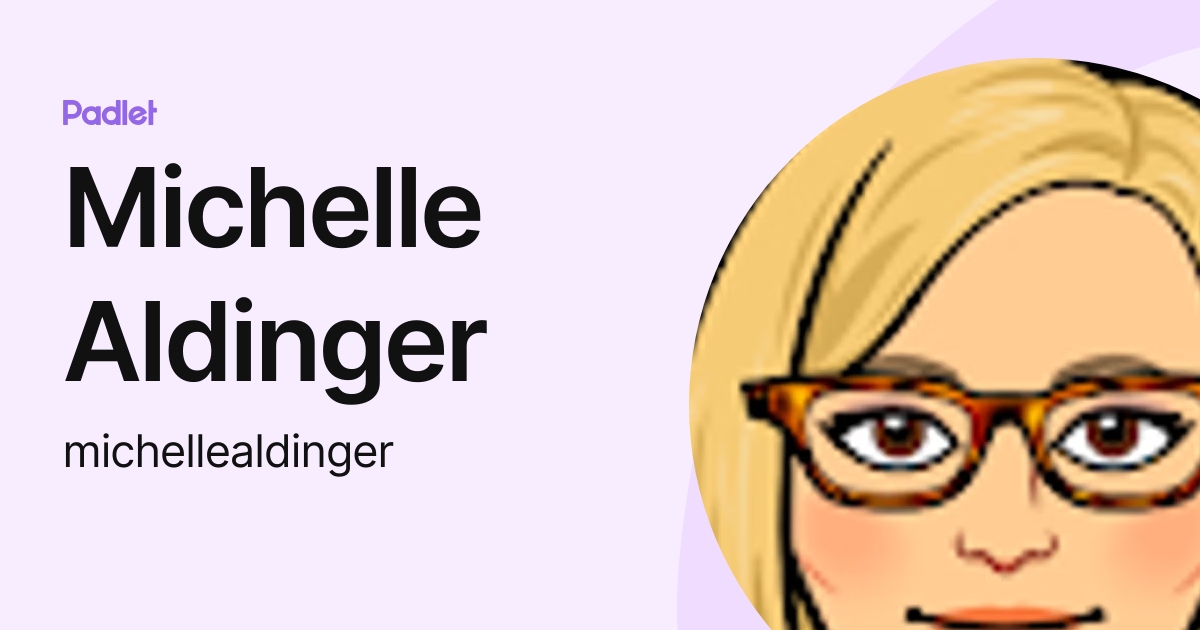 Michelle Aldinger (michellealdinger) profile | Padlet