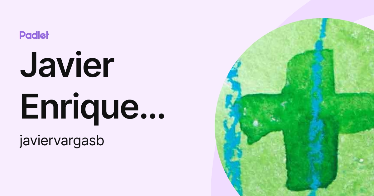 Javier Enrique Vargas Bayona (javiervargasb) profile | Padlet