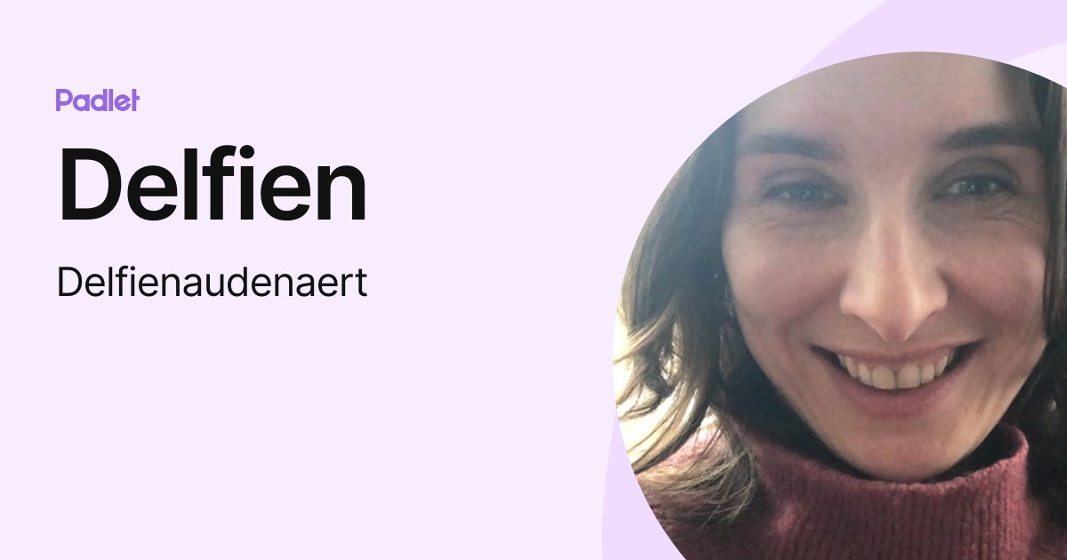Delfien (Delfienaudenaert) profile | Padlet