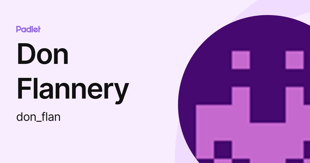Don Flannery (don_flan) profile | Padlet