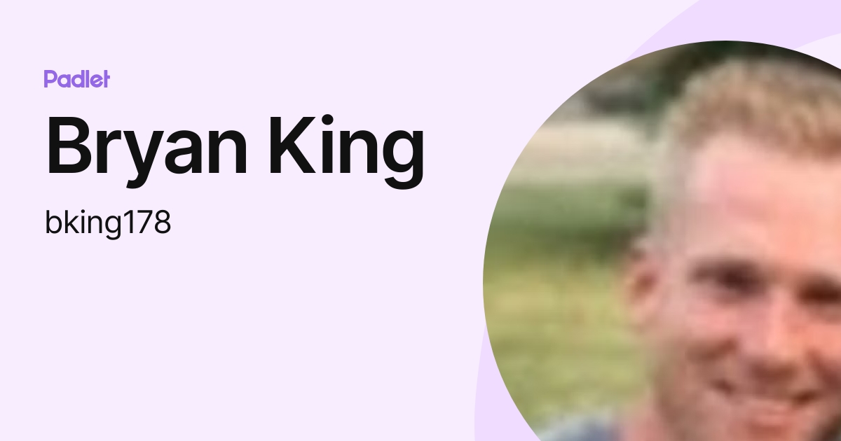 Bryan King (bking68) profile | Padlet