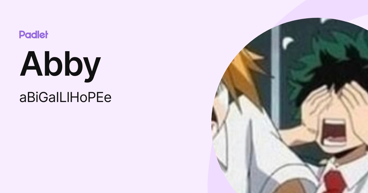 Abby (aBiGaILlHoPEe) profile | Padlet