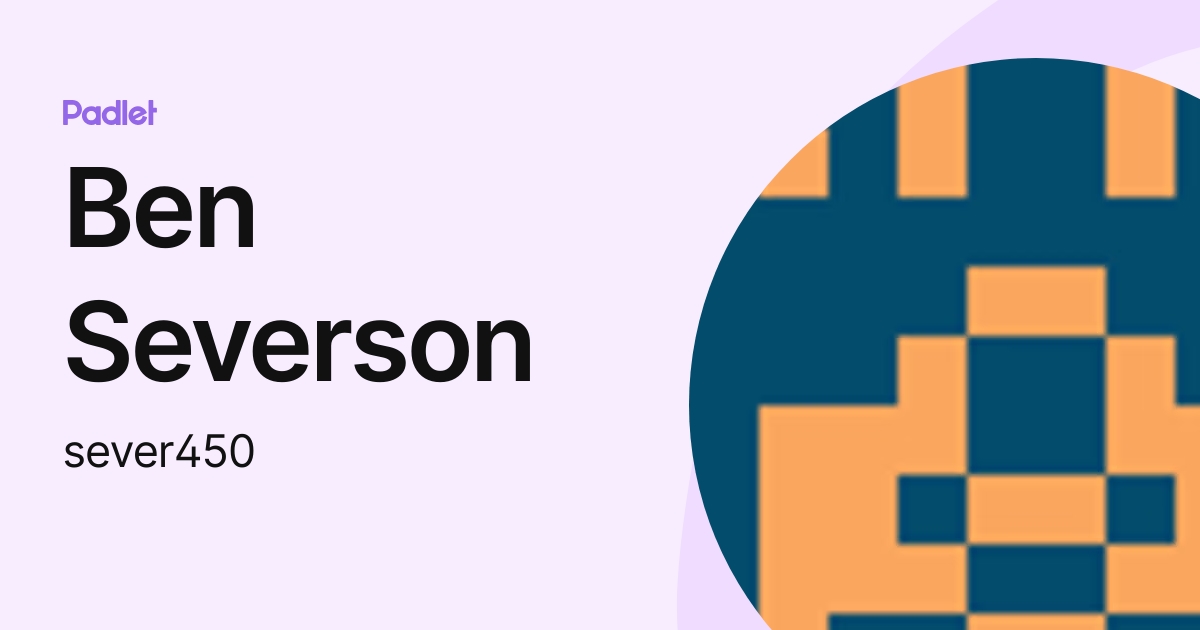 Ben Severson (sever450) profile | Padlet