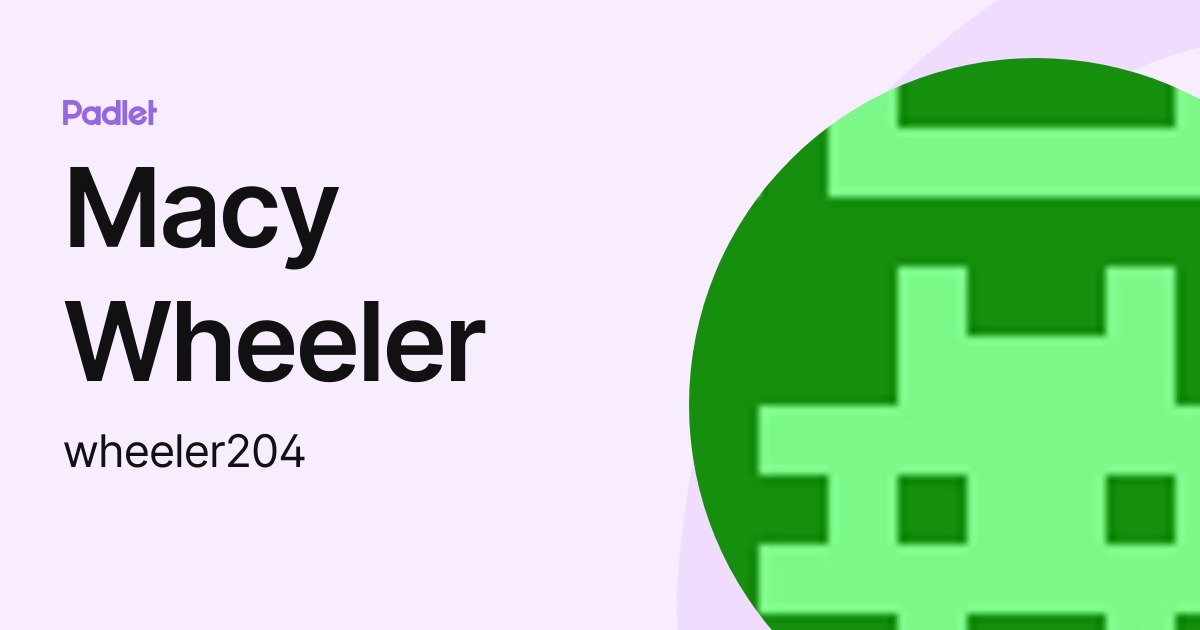 Macy Wheeler (wheeler204) profile | Padlet