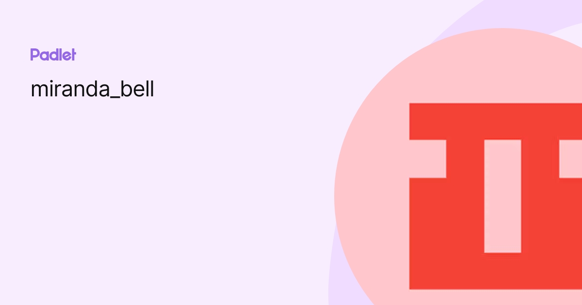 miranda_bell profile | Padlet