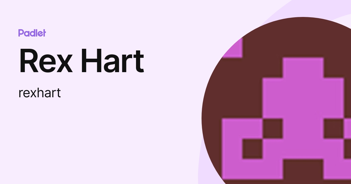 Rex Hart (rexhart) profile | Padlet
