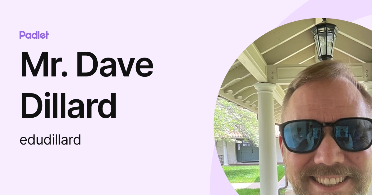 Mr. Dave Dillard (edudillard) profile | Padlet