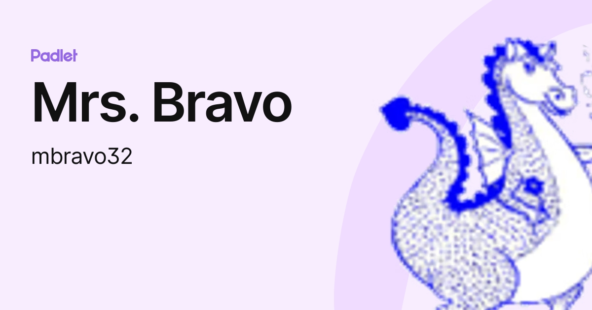 Mrs. Bravo (mbravo32) profile | Padlet