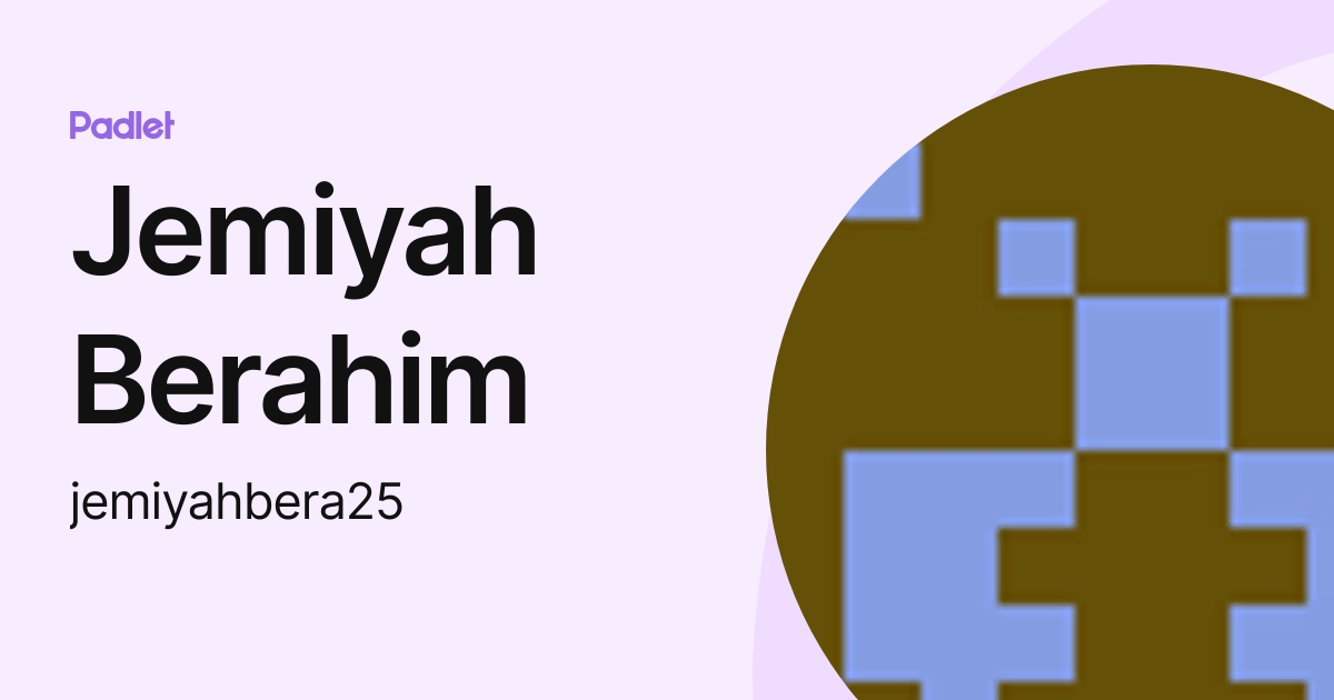 Jemiyah Berahim (jemiyahbera25) profile | Padlet
