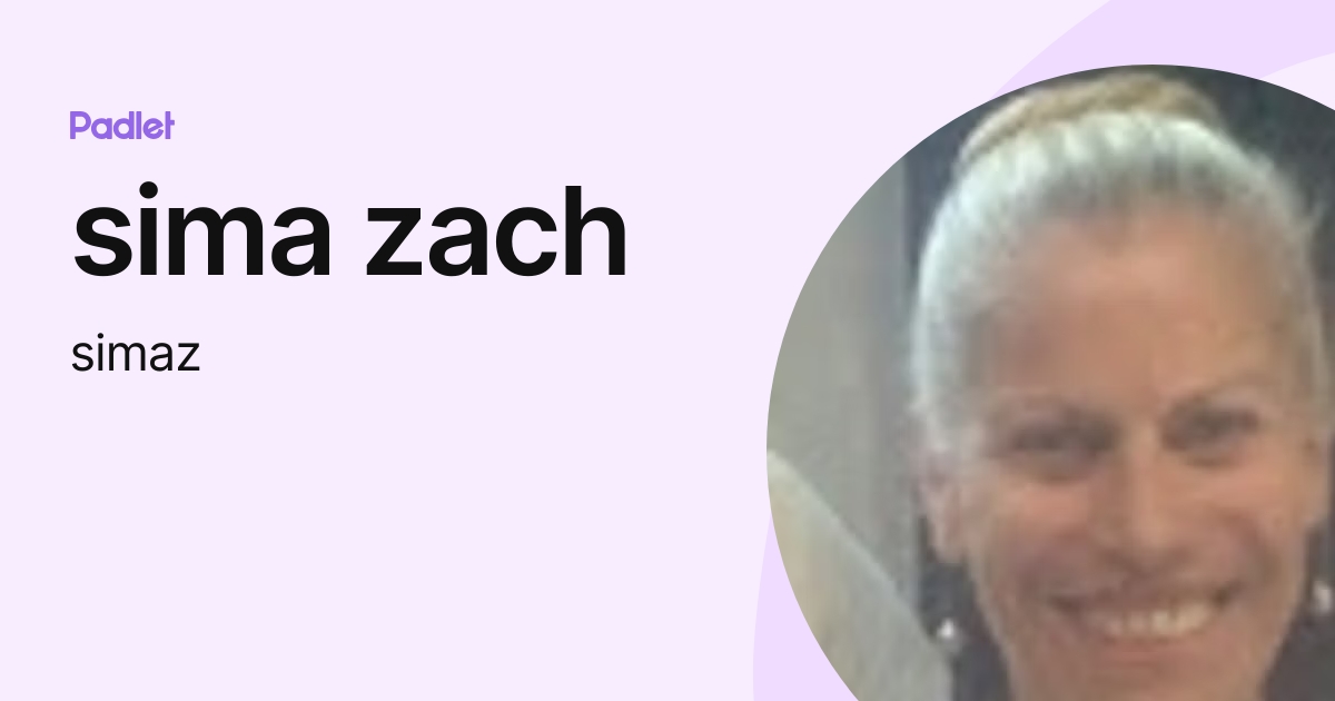 sima zach (simaz) profile | Padlet