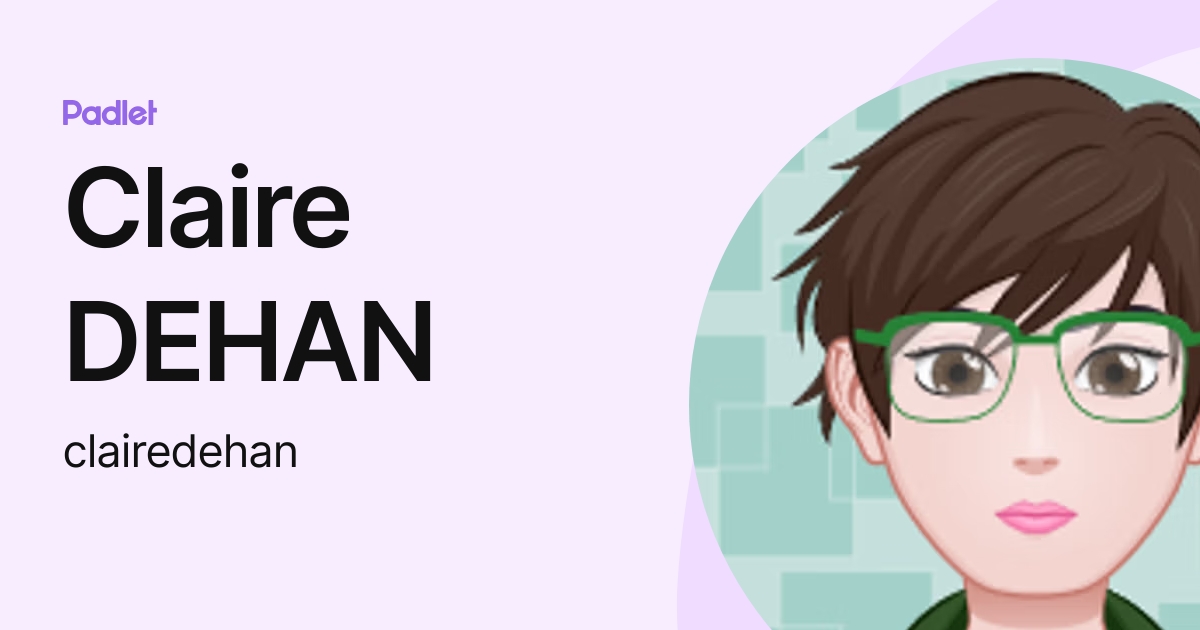 Claire DEHAN (clairedehan) profile | Padlet