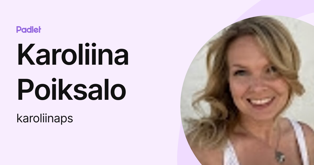 Karoliina Poiksalo (karoliinaps) profile | Padlet