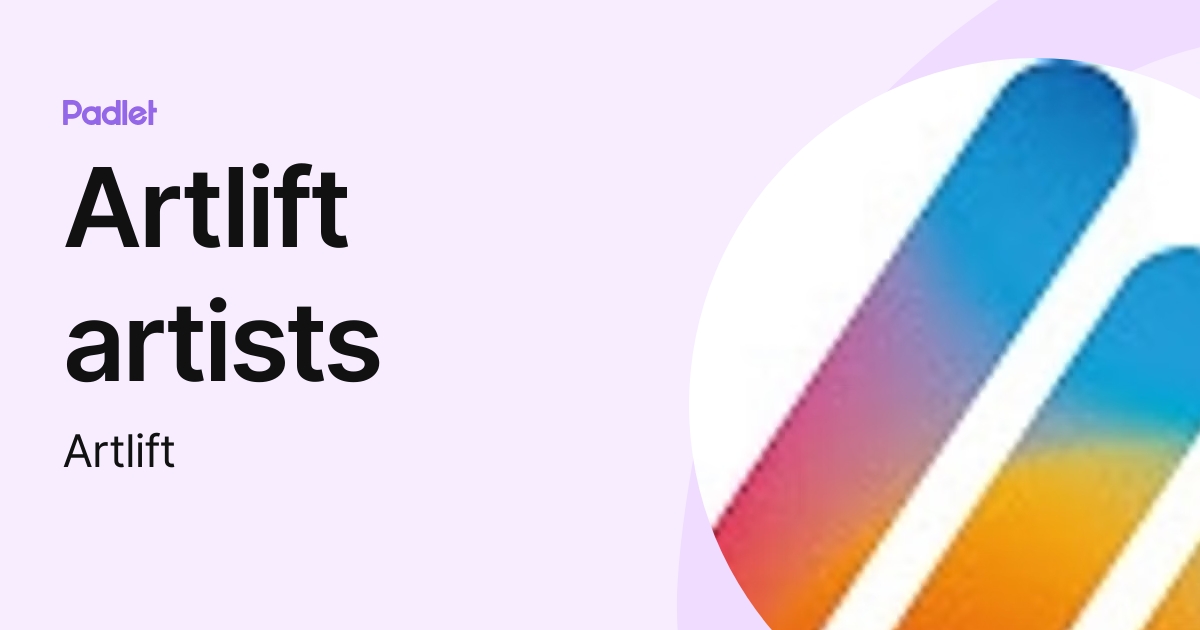 Artlift artists (Artlift) profile | Padlet