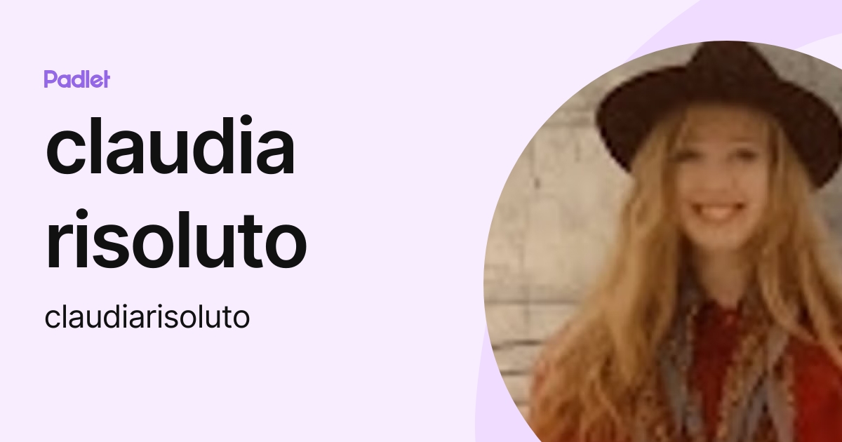 claudia risoluto (claudiarisoluto) profile | Padlet