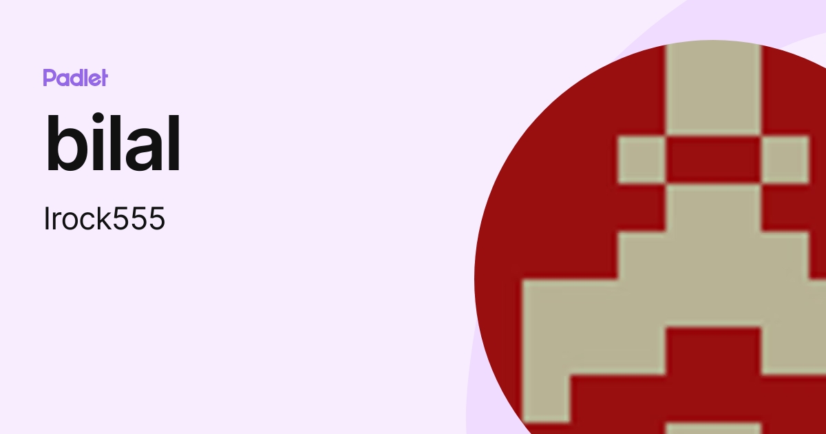 bilal (Irock555) profile | Padlet