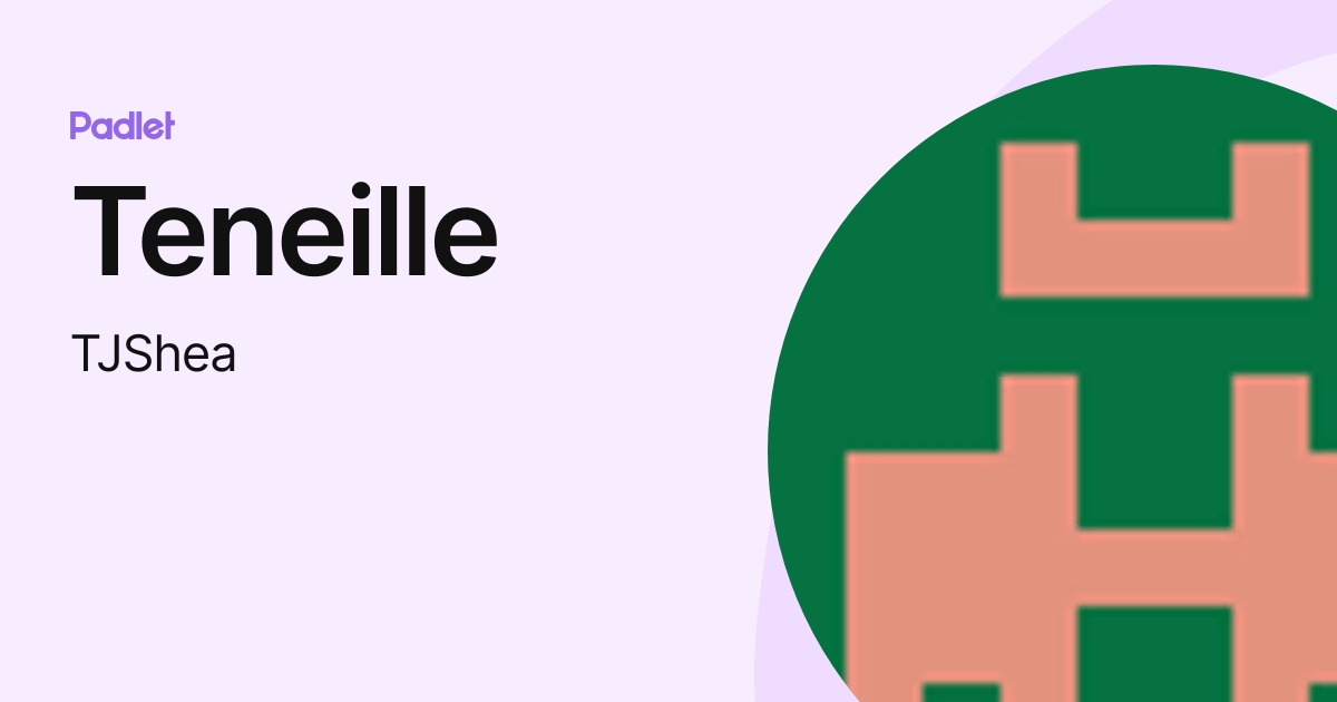 Teneille (TJShea) profile | Padlet