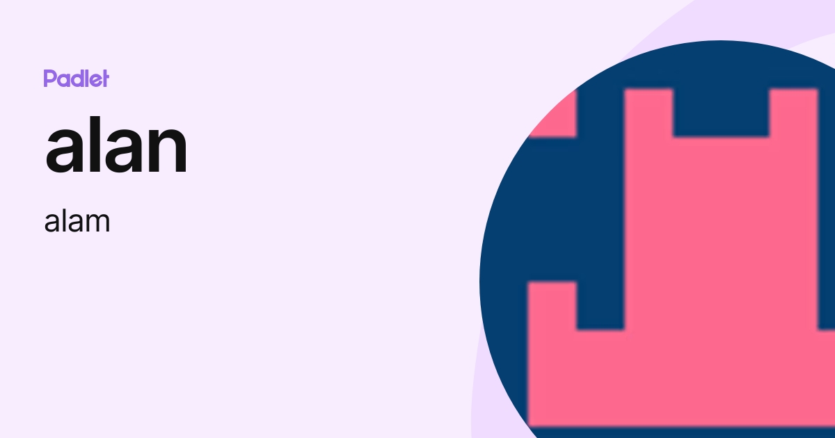 alan (alam) profile | Padlet