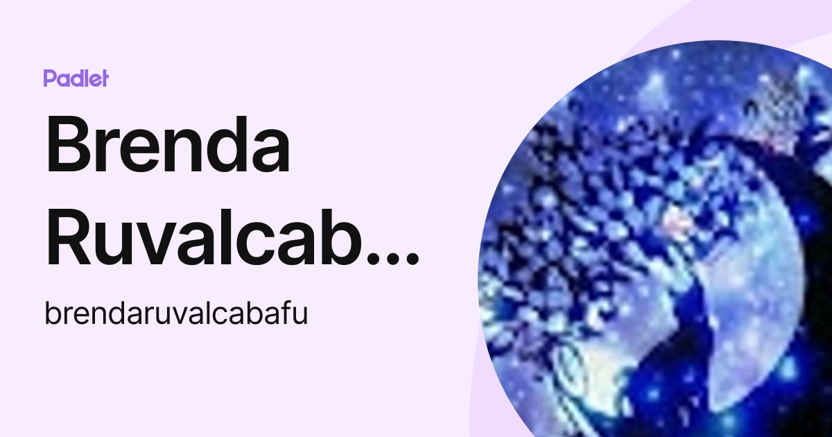 Brenda Ruvalcaba Fú (brendaruvalcabafu) profile | Padlet