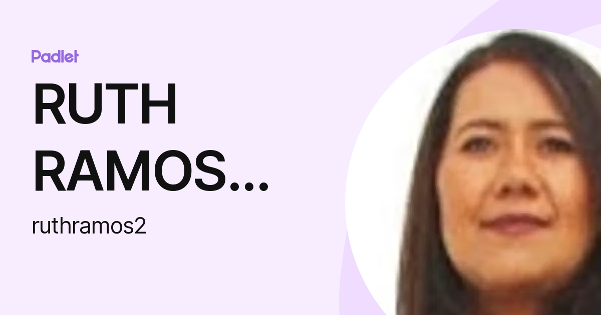 RUTH RAMOS BARRAGAN (ruthramos2) profile | Padlet