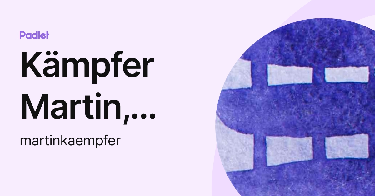 Kämpfer Martin, BFSL Lehrer (martinkaempfer) profile | Padlet