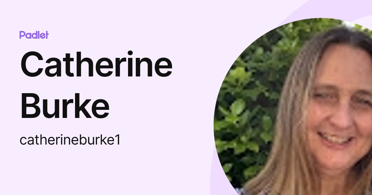 Catherine Burke (catherineburke1) profile | Padlet