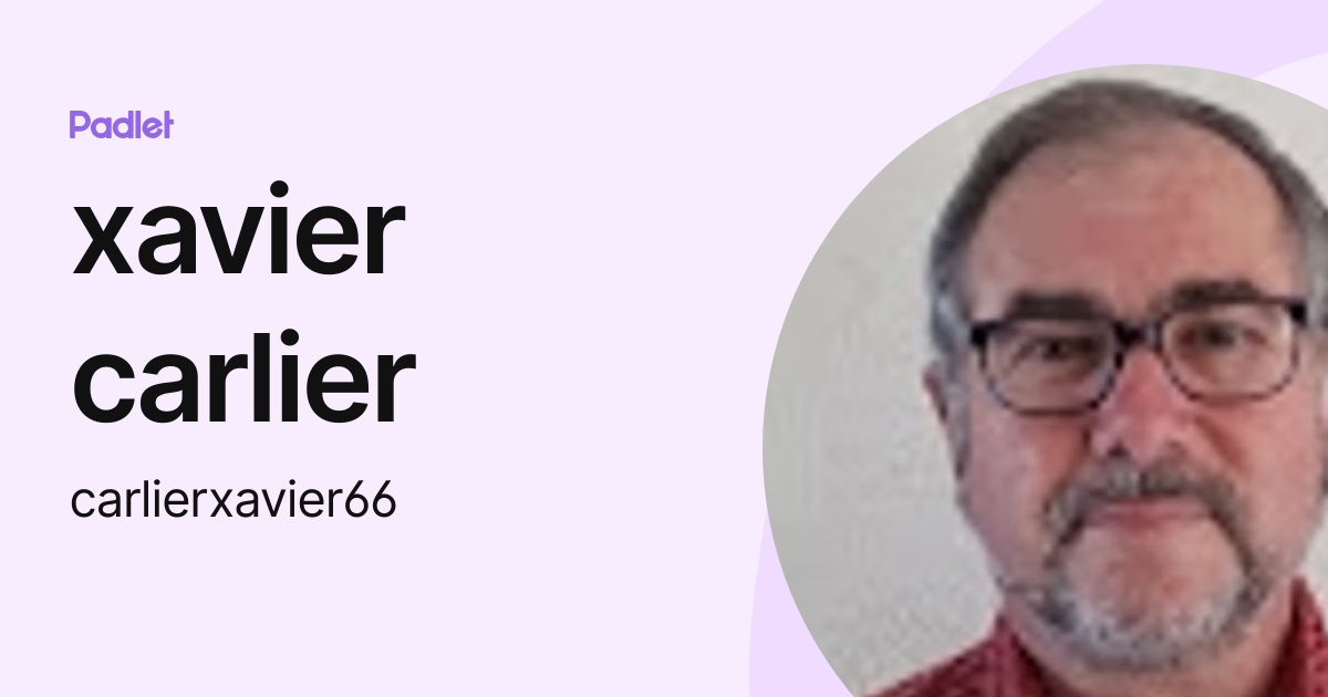 Profil de xavier carlier (carlierxavier66) | Padlet