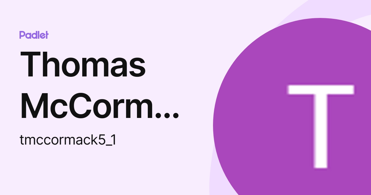 Thomas McCormack (tmccormack4) profile | Padlet