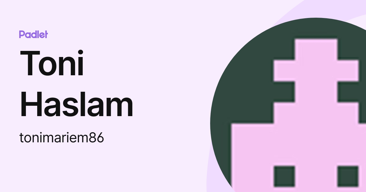 Toni Haslam (tonimariem86) profile | Padlet