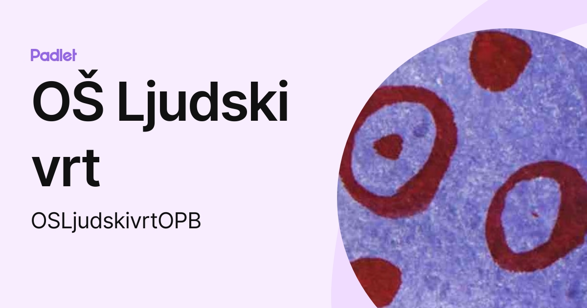 OŠ Ljudski vrt (OSLjudskivrtOPB) profile | Padlet