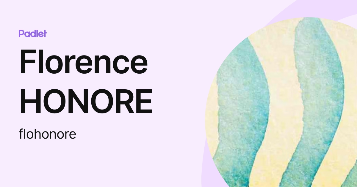 Florence HONORE (flohonore) profile | Padlet