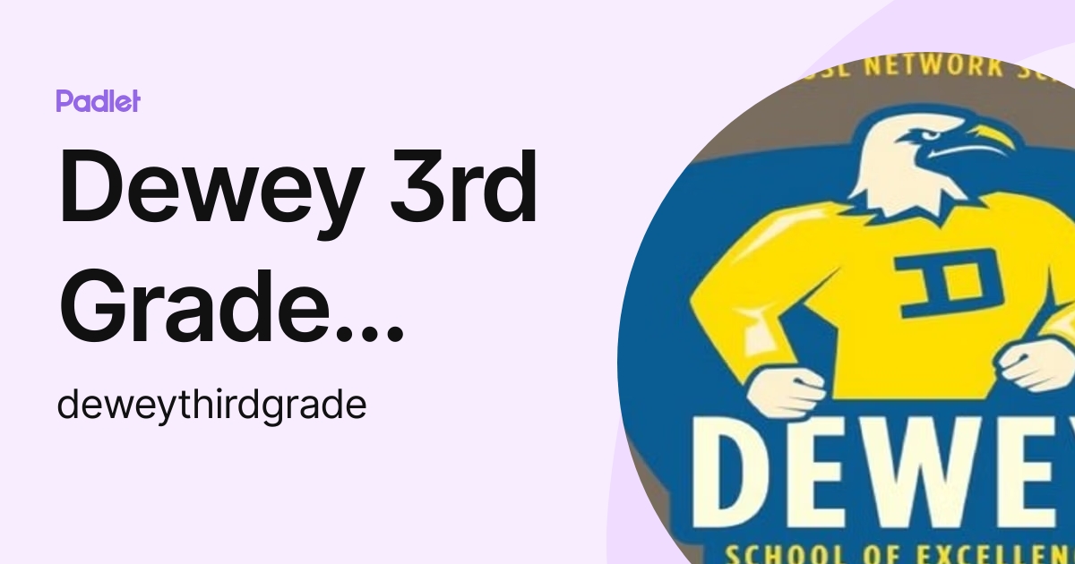 Dewey 3rd Grade Team (deweythirdgrade) profile | Padlet