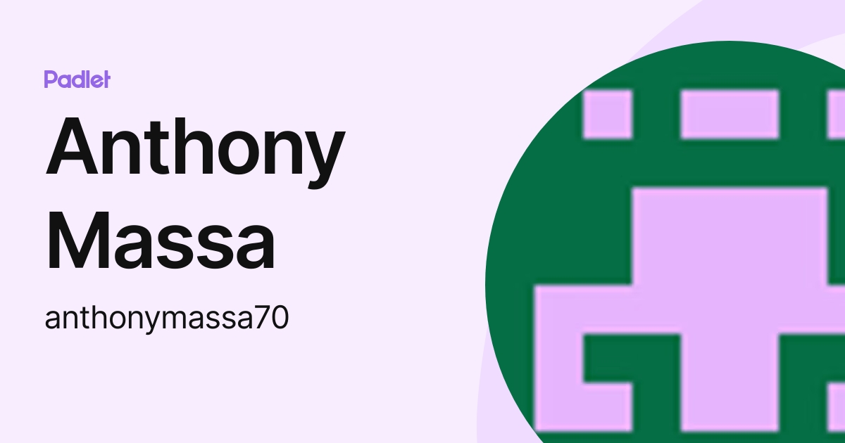 Anthony Massa (anthonymassa70) profile | Padlet