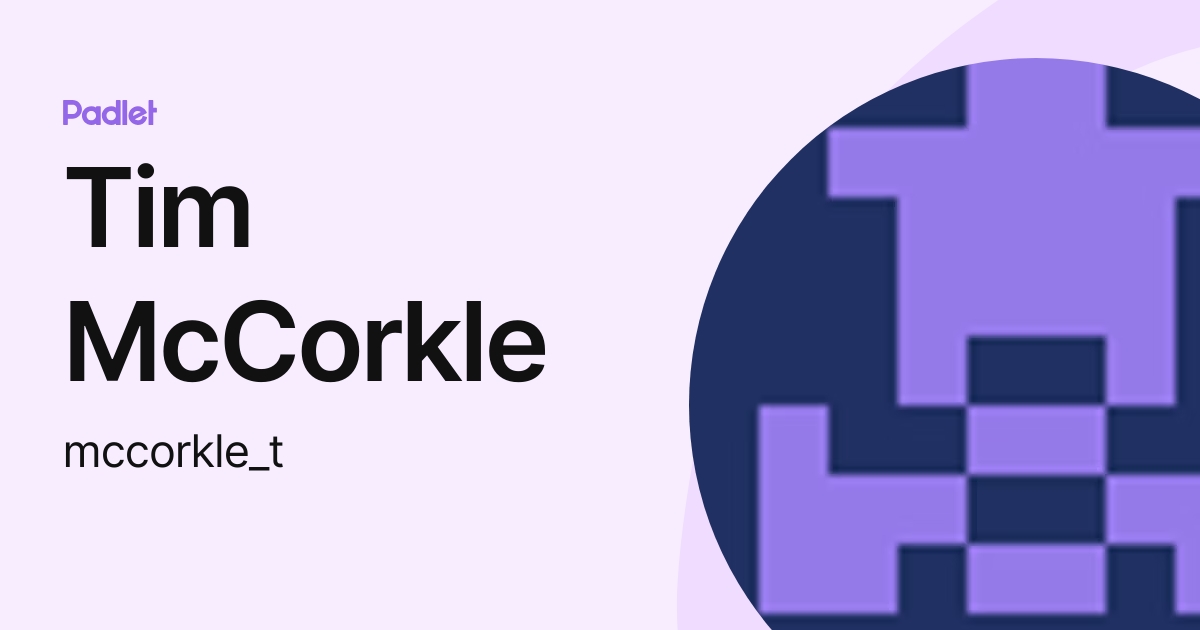 Tim McCorkle (mccorkle_t) profile | Padlet