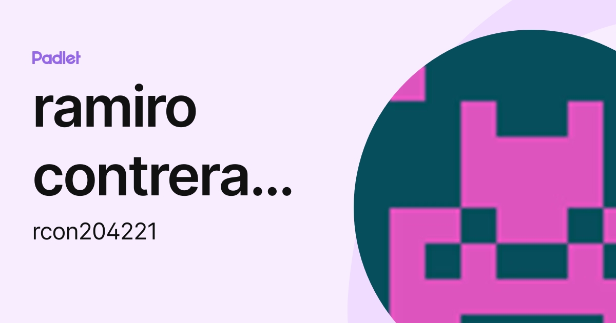 ramiro contreras medina (rcon204221) profile | Padlet