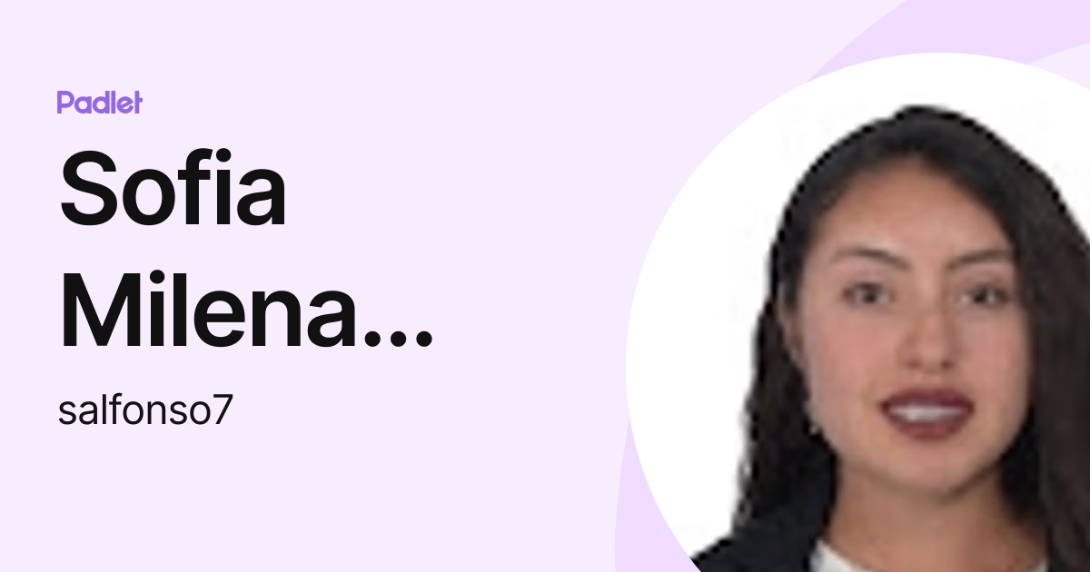 Sofia Milena Alfonso Alfonso (salfonso7) profile | Padlet