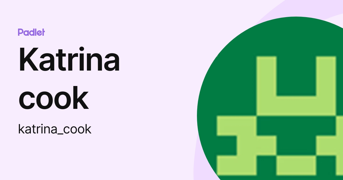 Katrina cook (katrina_cook) profile | Padlet