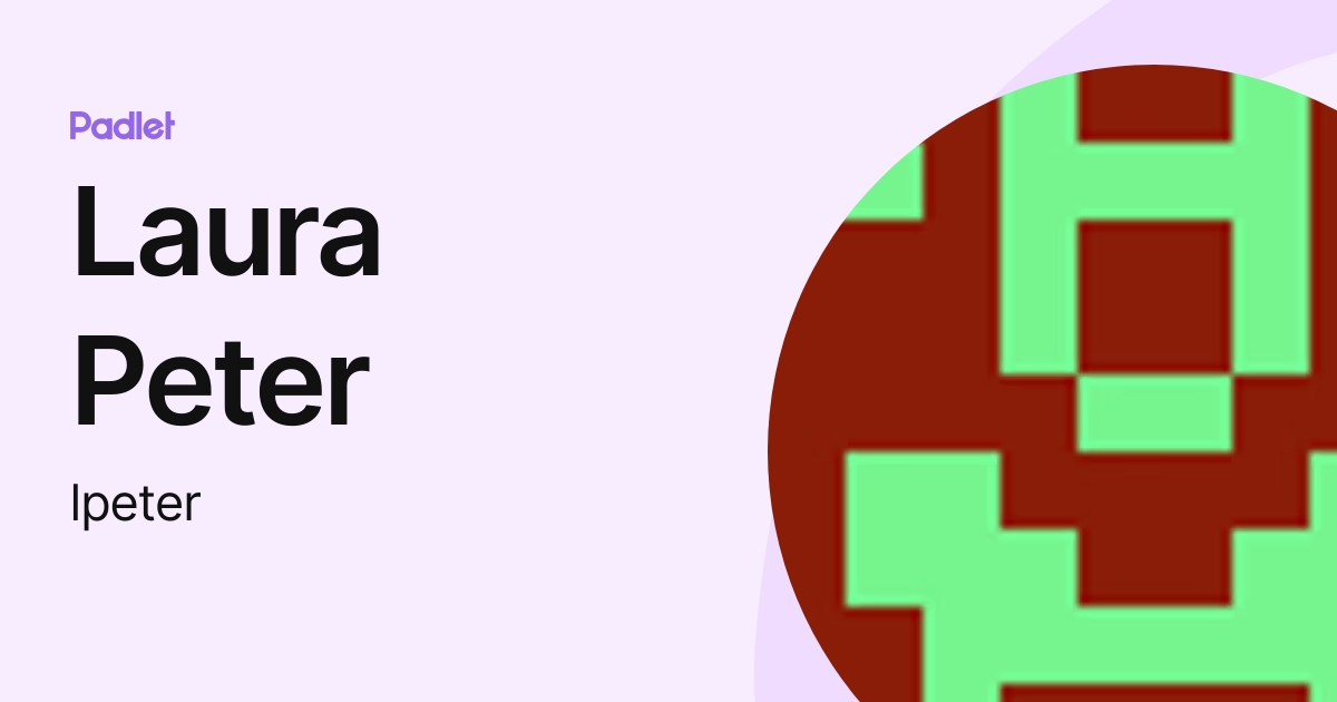 Laura Peter (lpeter) profile | Padlet