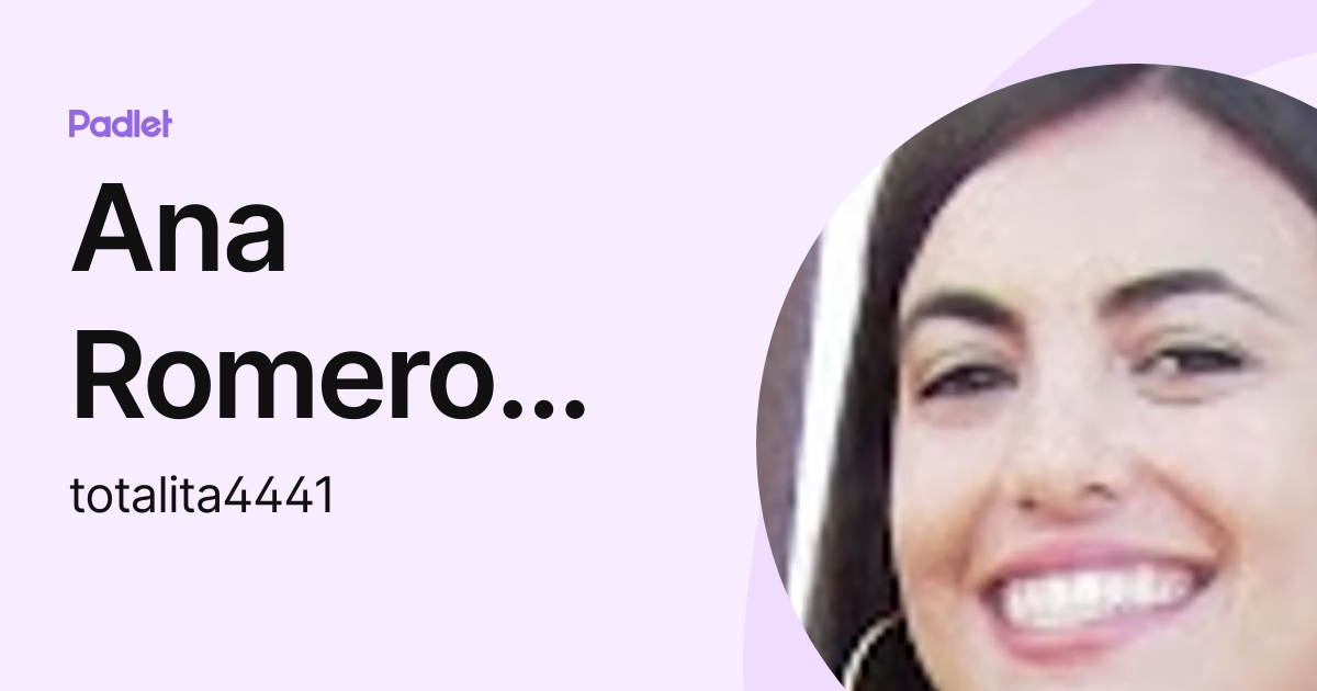 Ana Romero Sauceda (totalita4441) profile | Padlet