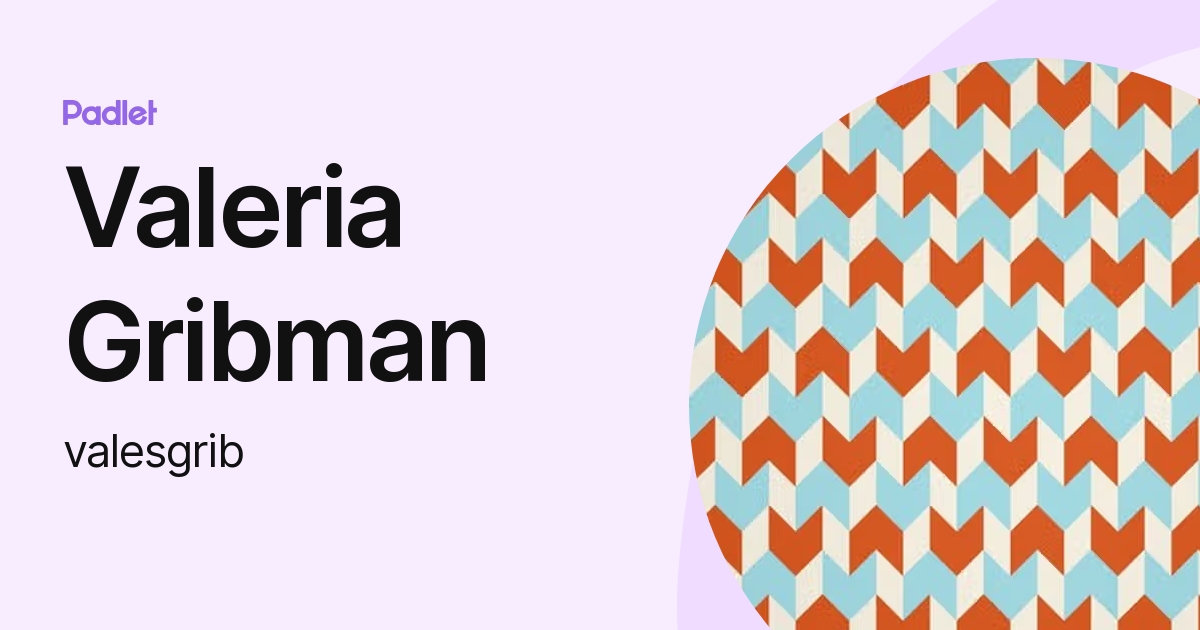 Valeria Gribman (valesgrib) profile | Padlet