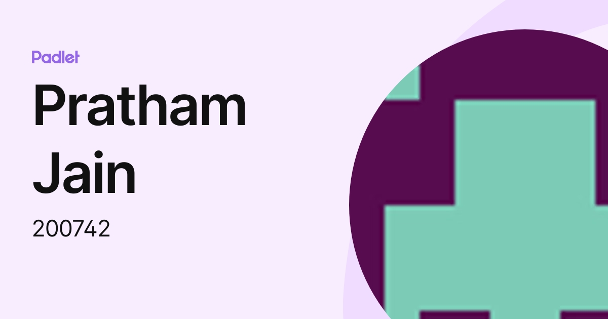Pratham Jain (200742) profile | Padlet
