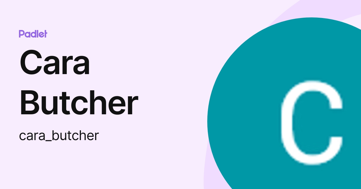Cara Butcher (cara_butcher) profile | Padlet