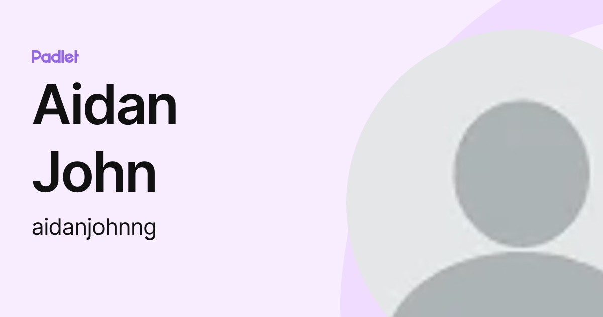 Aidan John (aidanjohnng) profile | Padlet
