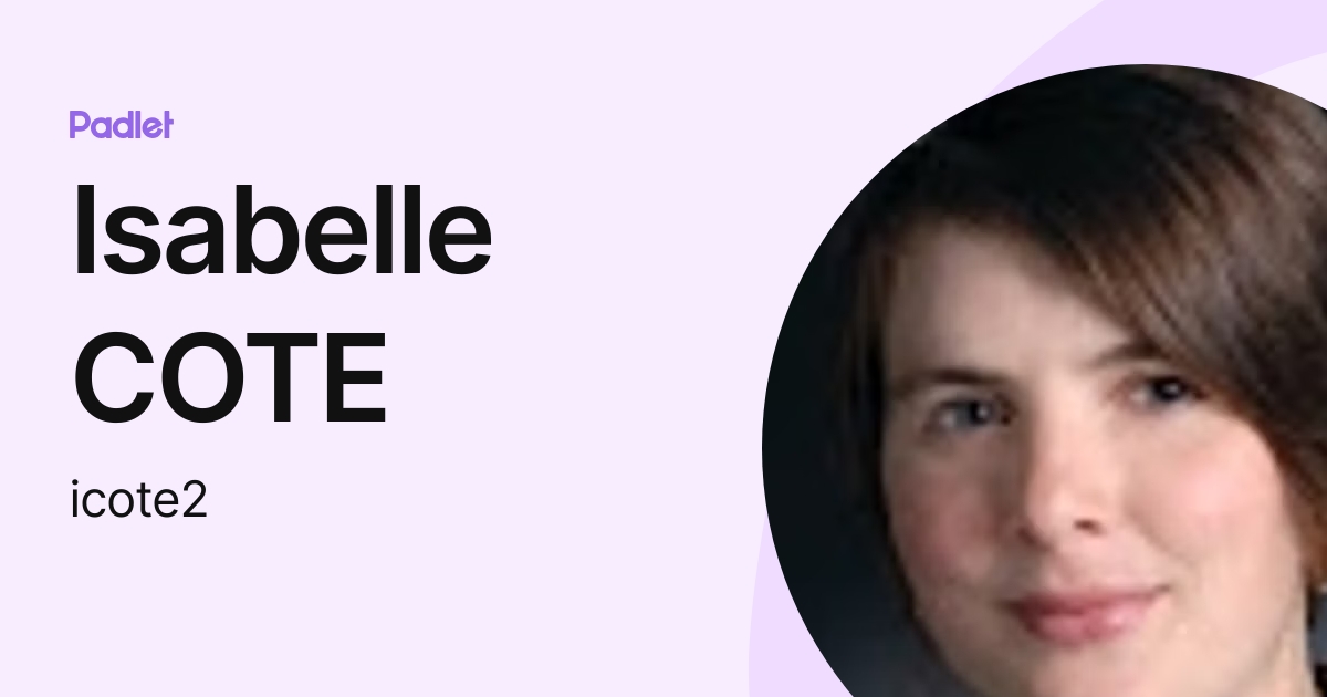 Isabelle COTE (icote2) profile | Padlet