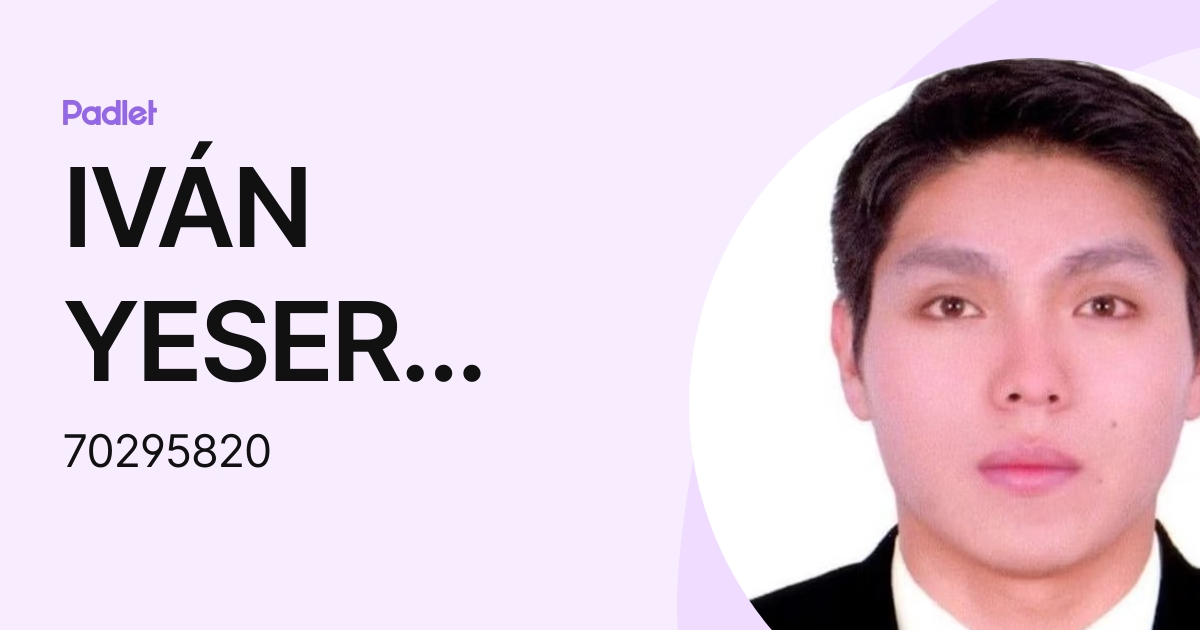 IVÁN YESER CAMACLLANQUI CCOILLAR (70295820) profile | Padlet