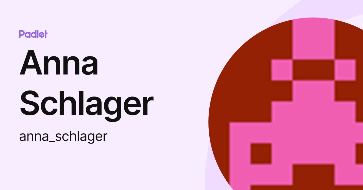 Anna Schlager (anna_schlager) profile | Padlet