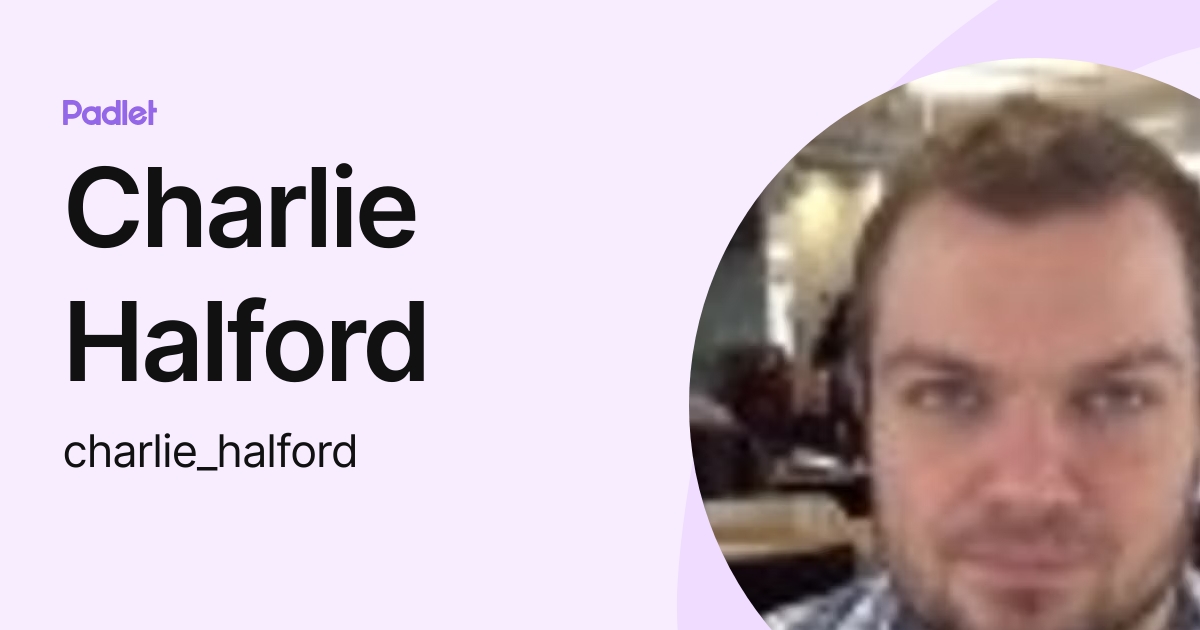 Charlie Halford (charlie_halford) profile | Padlet