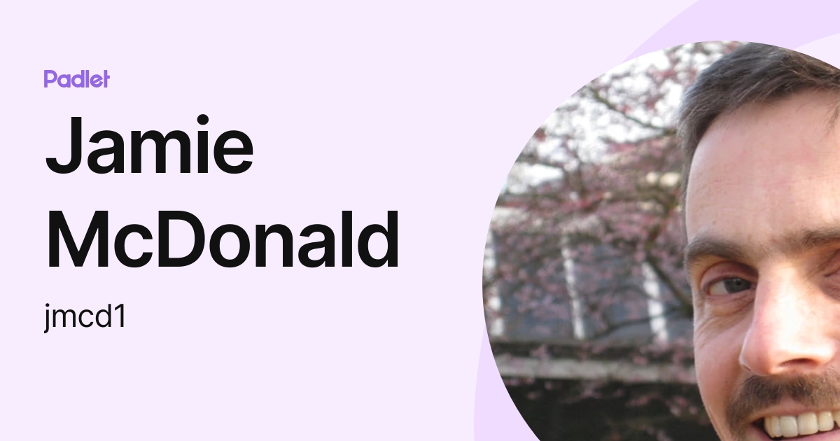 Jamie McDonald (jmcd1) profile | Padlet